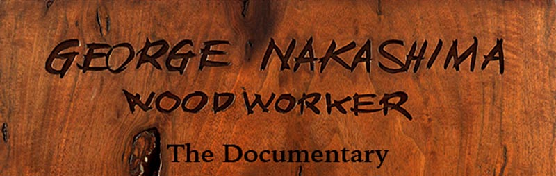 George Nakashima Woodworker Documentary – By John Nakashima